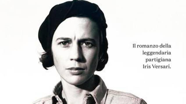 Iris Versari, la leggendaria partigiana forlivese rivive nel nuovo ...